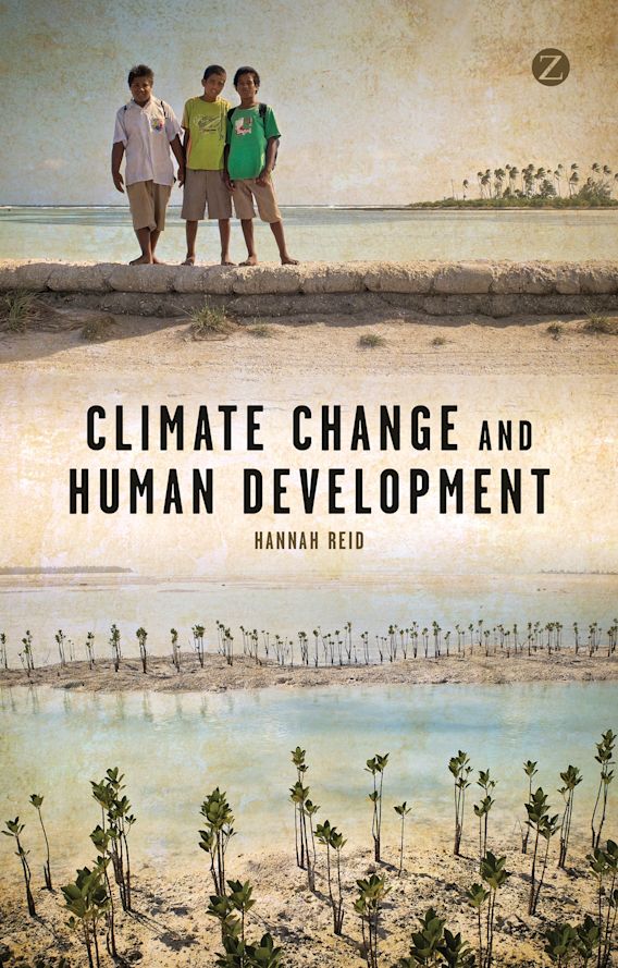 Climate Change and Human Development: : Hannah Reid: Zed Books