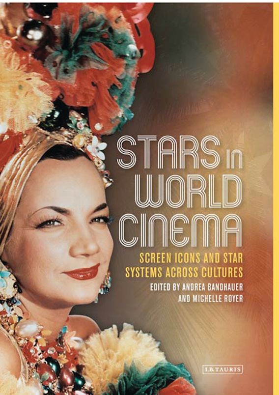 Stars in World Cinema: Screen Icons and Star Systems Across Cultures ...