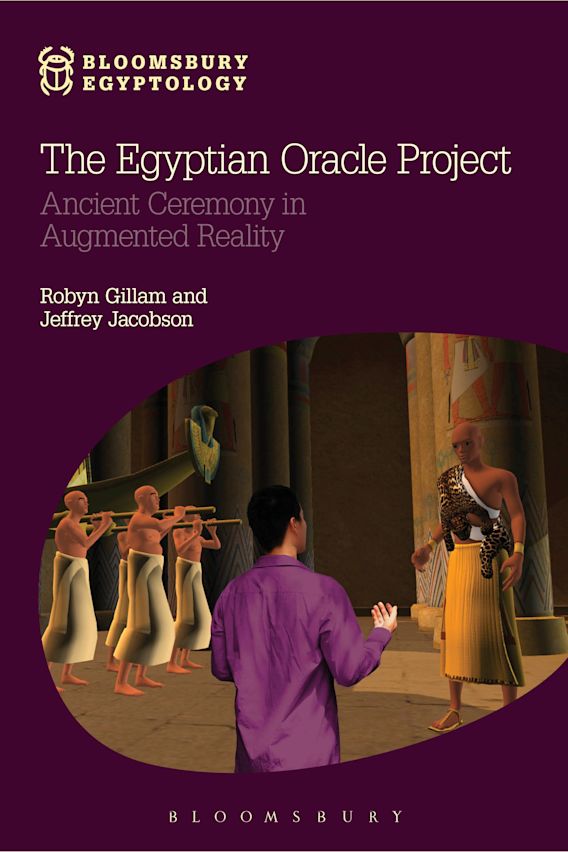 The Egyptian Oracle Project: Ancient Ceremony in Augmented Reality ...