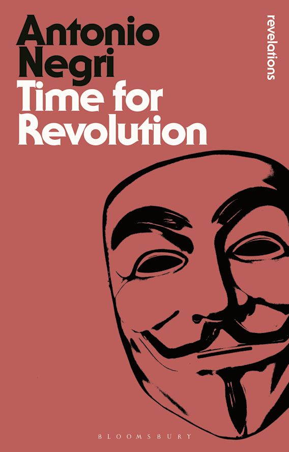 Time for Revolution: : Bloomsbury Revelations Antonio Negri Bloomsbury ...