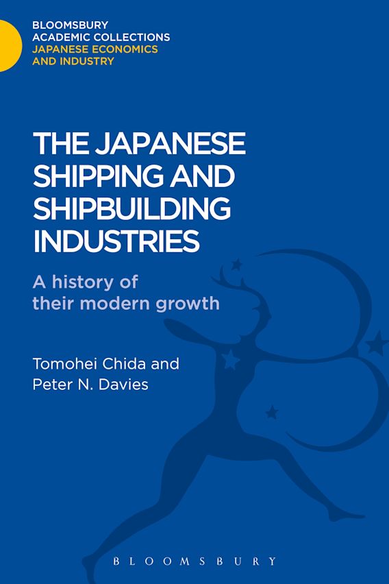 The Japanese Shipping and Shipbuilding Industries: A History of their ...