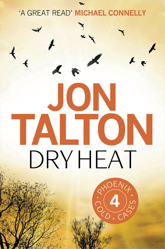 Dry Heat: : A Phoenix Cold Case Jon Talton Head of Zeus