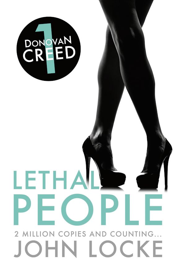 Lethal People: : Donovan Creed John Locke Head of Zeus