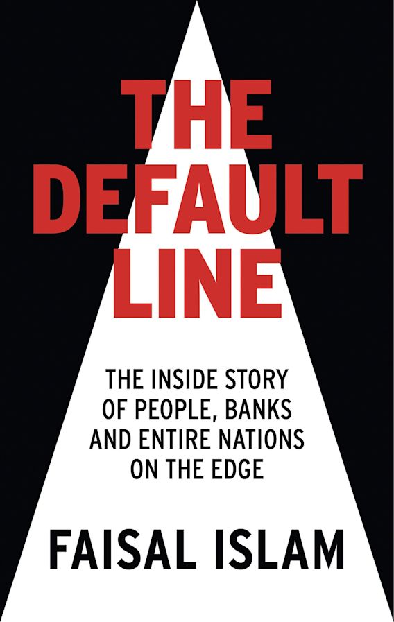 The Default Line: The Inside Story of People, Banks and Entire Nations ...