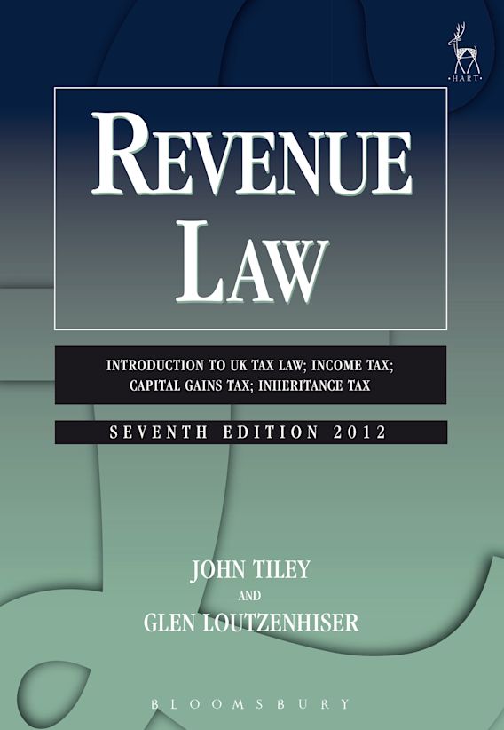 Revenue Law: Introduction to UK Tax Law; Income Tax; Capital Gains Tax ...