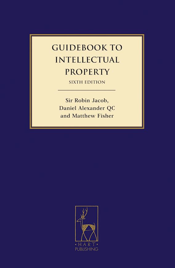 Guidebook to Intellectual Property: : Sir Robin Jacob: Hart Publishing