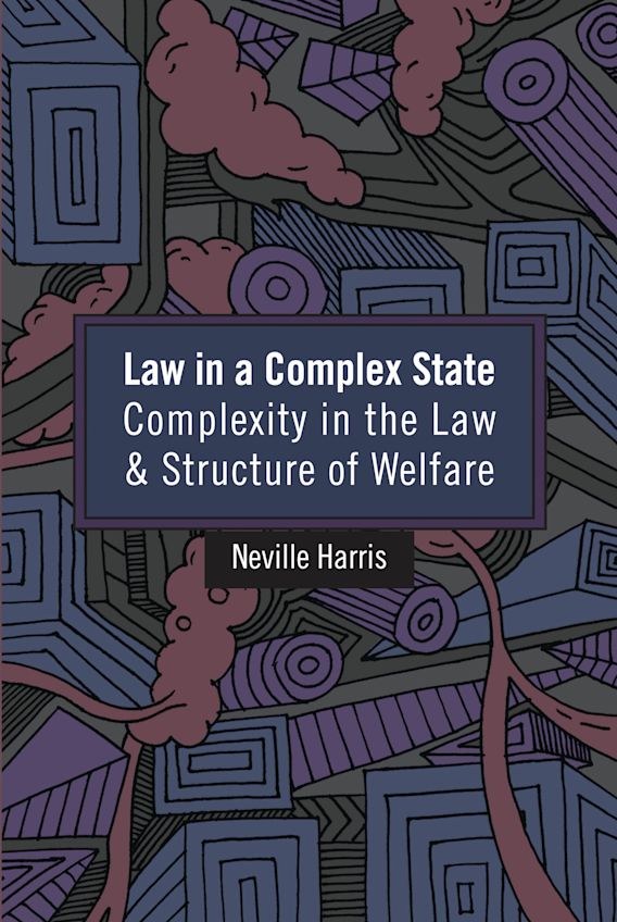 Law in a Complex State: Complexity in the Law and Structure of Welfare ...