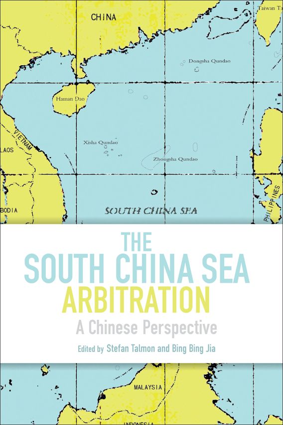 The South China Sea Arbitration: A Chinese Perspective: Stefan Talmon ...