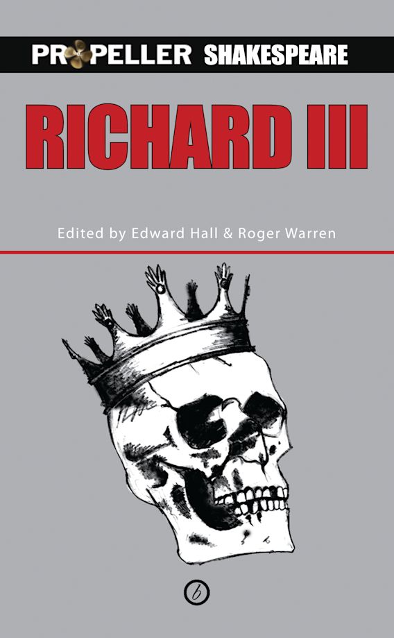 Richard III: Propeller Shakespeare: Oberon Modern Plays William ...
