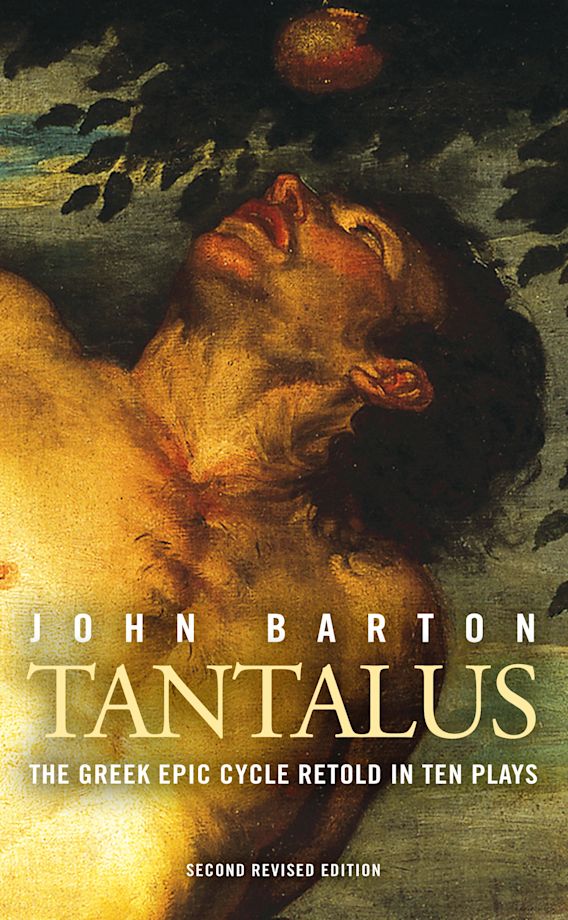 Tantalus: The Greek Epic Cycle Retold in Ten Plays: Oberon Modern ...