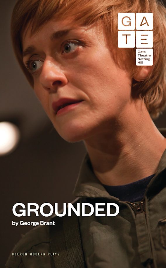 Grounded: : Oberon Modern Plays George Brant Oberon Books