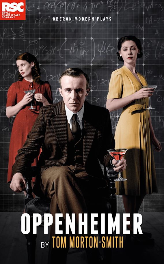 Oppenheimer: : Oberon Modern Plays Tom Morton-Smith Oberon Books
