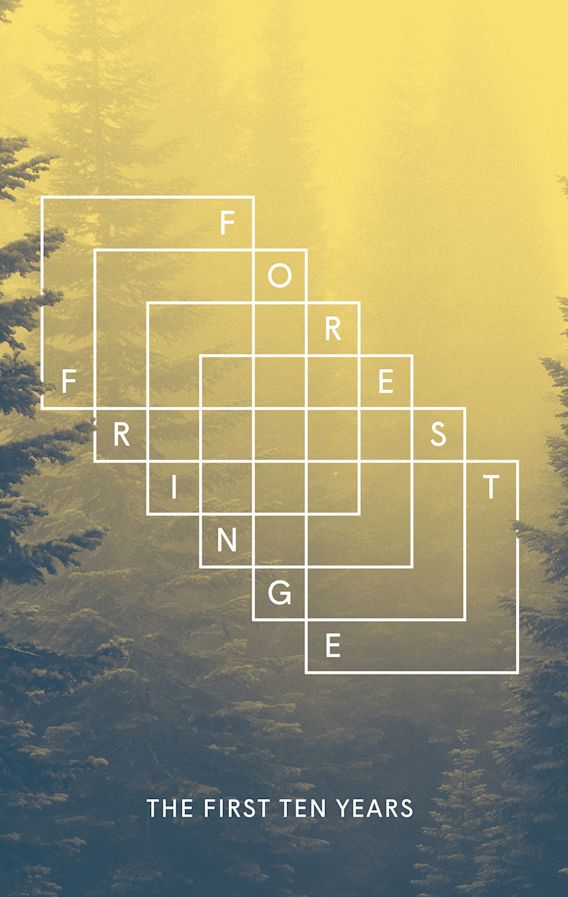 Forest Fringe: The First Ten Years: Forest Fringe: Oberon Books