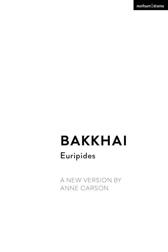 Bakkhai: : Oberon Modern Plays Anne Carson Oberon Books