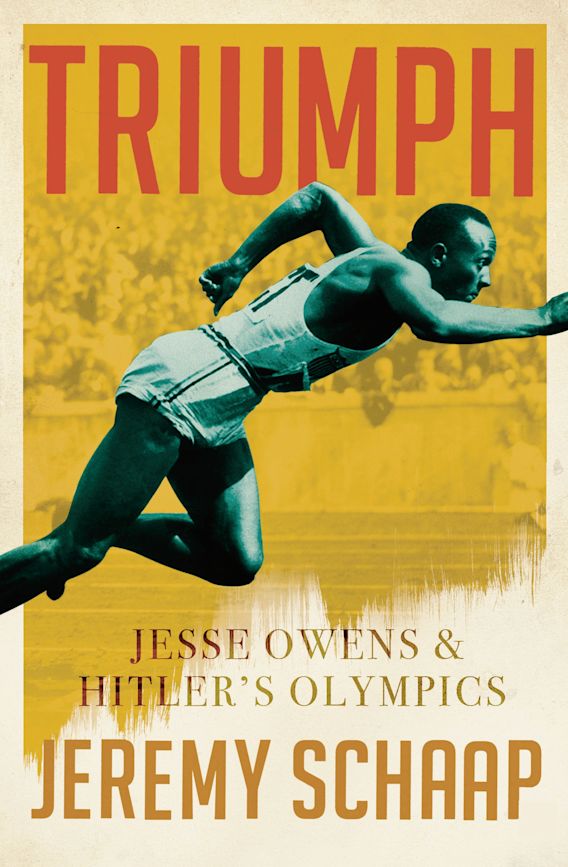 Triumph: Jesse Owens And Hitler's Olympics: : Jeremy Schaap: Head of Zeus