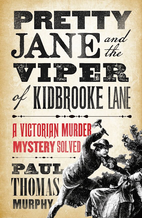 Pretty Jane and the Viper of Kidbrooke Lane: : Paul Thomas Murphy: Head ...