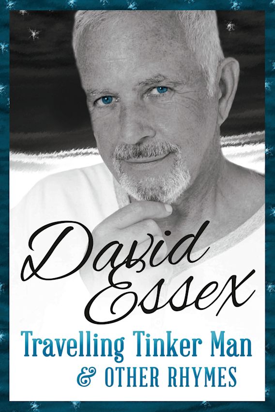 Travelling Tinker Man and Other Rhymes: : David Essex: Head of Zeus