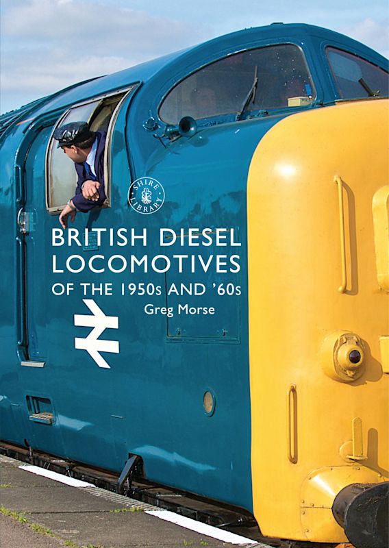 British Diesel Locomotives of the 1950s and ‘60s: : Shire Library Greg ...