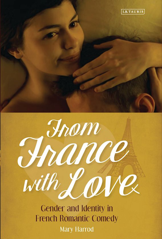 From France With Love: Gender and Identity in French Romantic Comedy ...