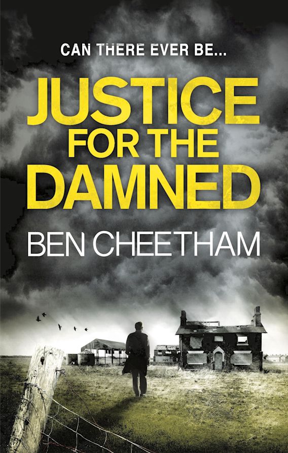 Justice for the Damned: : The Missing Ones Ben Cheetham Head of Zeus