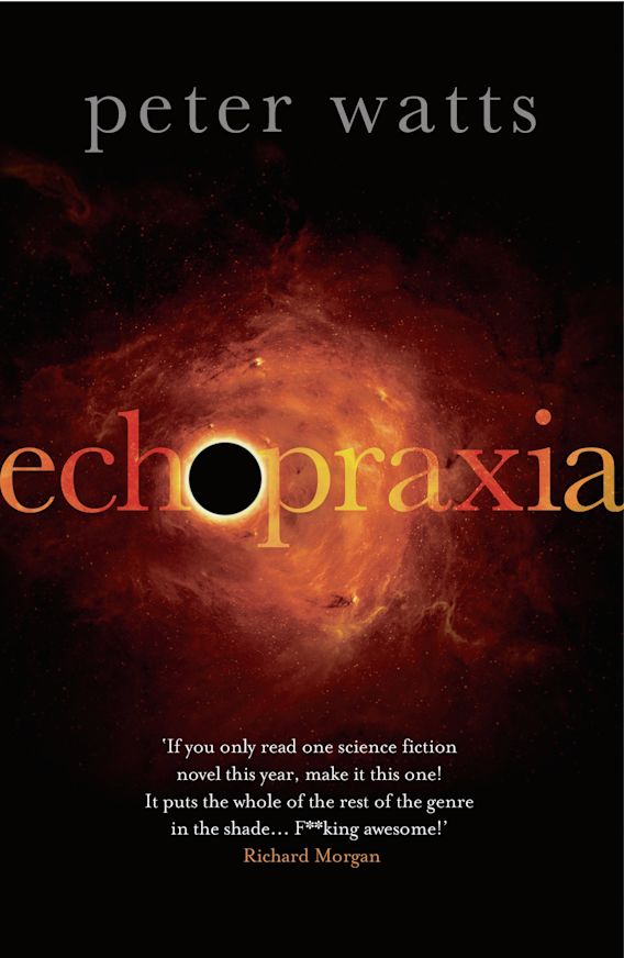 Echopraxia: : Firefall Peter Watts Head of Zeus