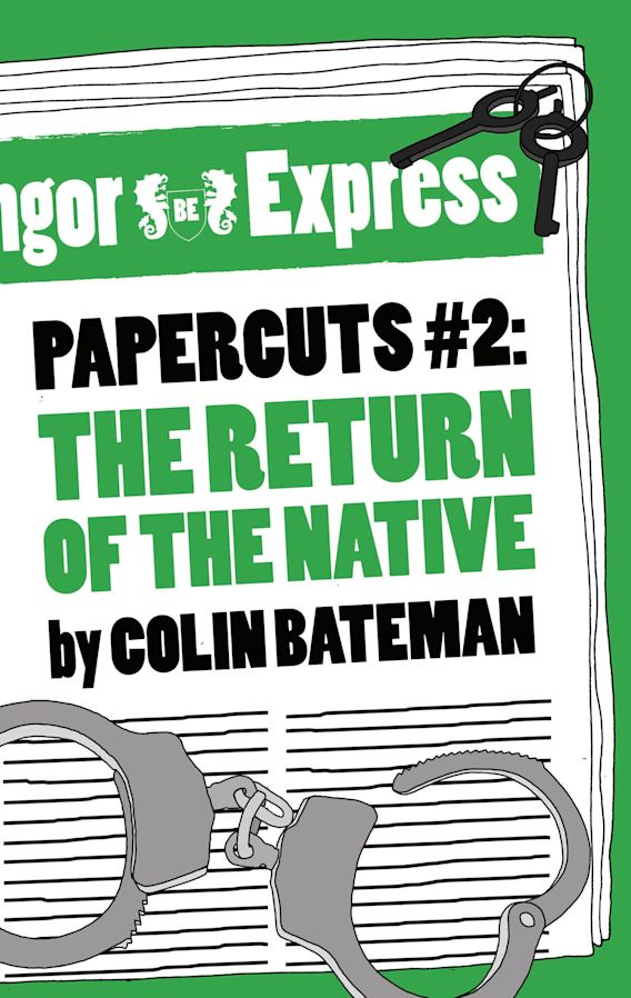 Papercuts 2: The Return of the Native: : Papercuts Colin Bateman Head ...