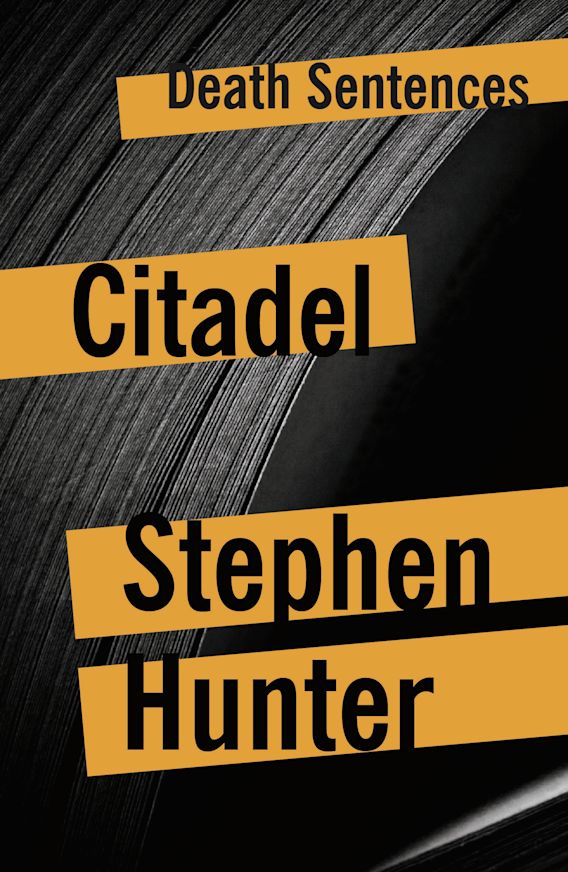 Citadel: : Death Sentences: Short Stories to Die For Stephen Hunter ...