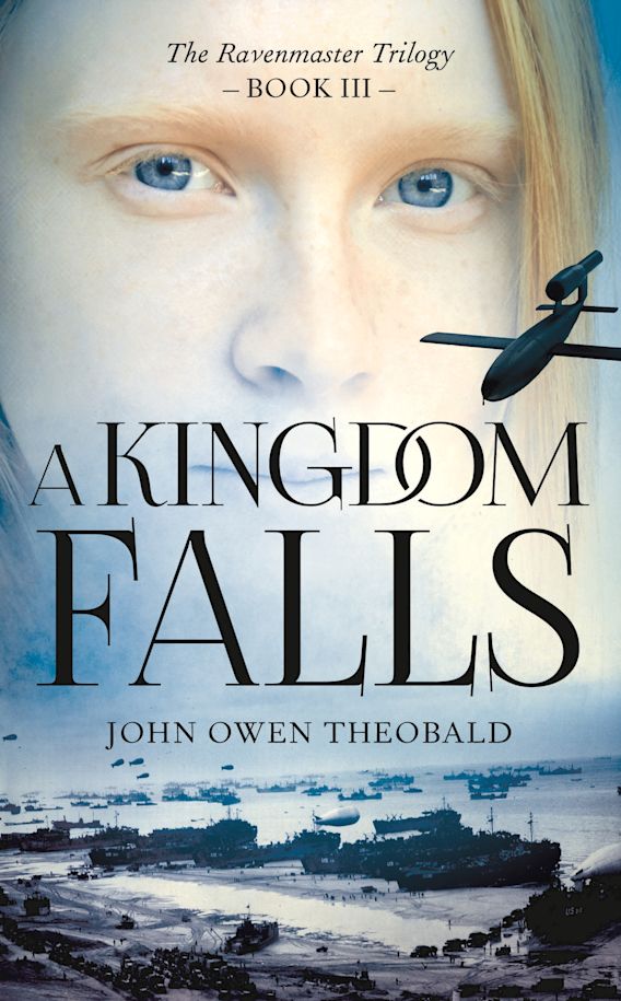 A Kingdom Falls: : Ravenmaster Trilogy John Owen Theobald Zephyr