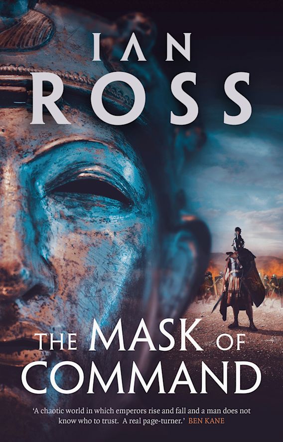 The Mask of Command: : Twilight of Empire Ian Ross Head of Zeus