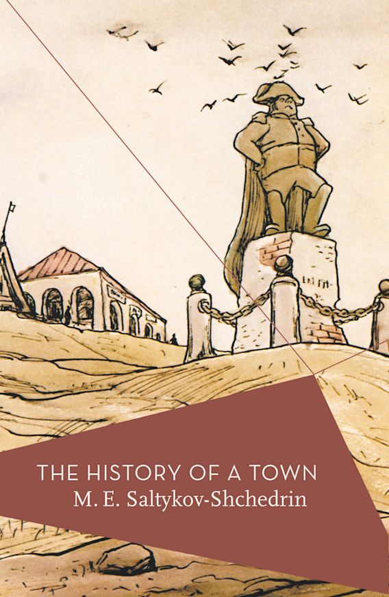 The History of a Town: : M.E. Saltykov-Shchedrin: Apollo Library