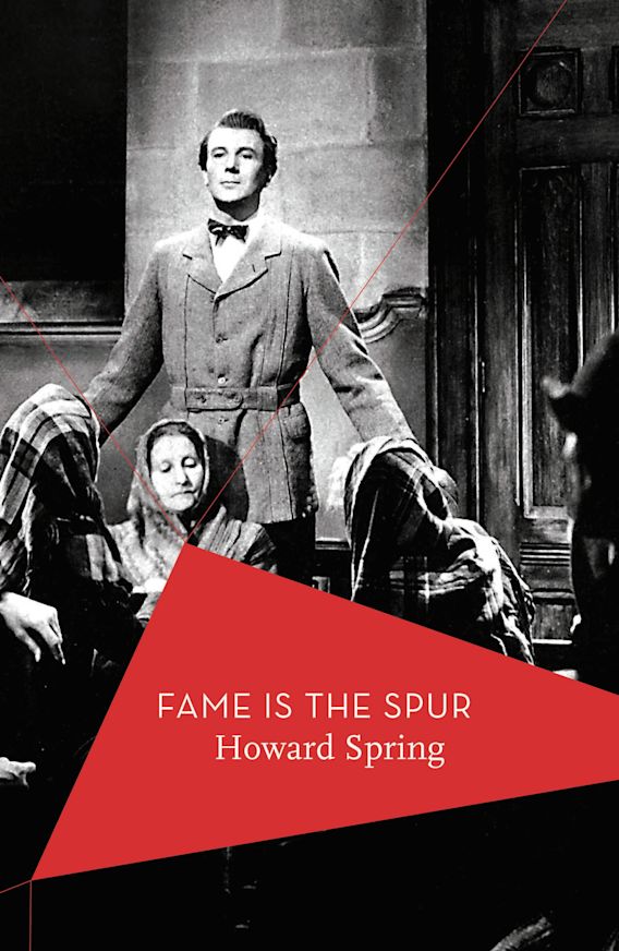 Fame is the Spur: : Howard Spring: Apollo Library