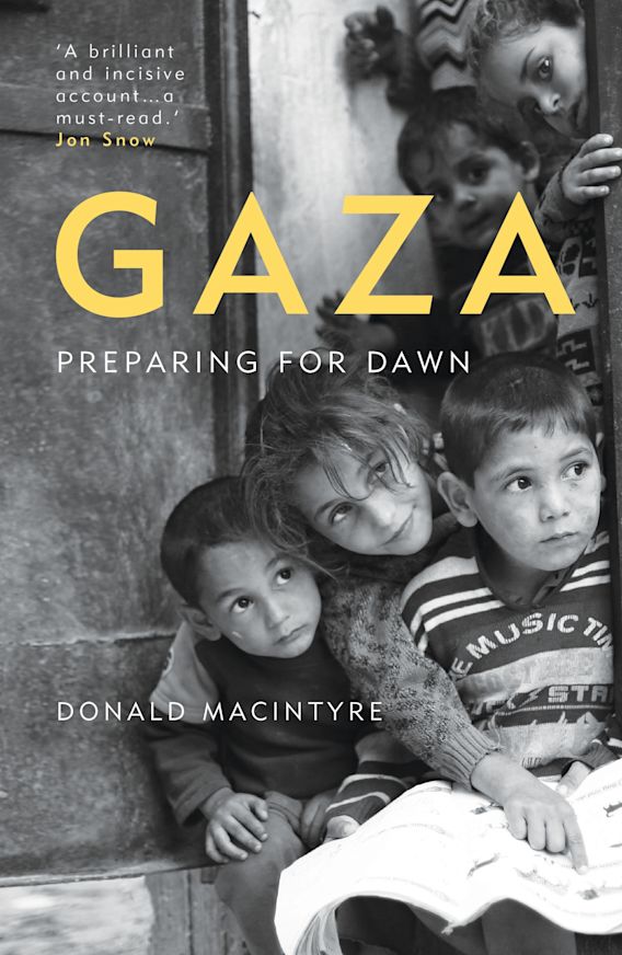 Gaza: Preparing for Dawn: Donald Macintyre: Oneworld
