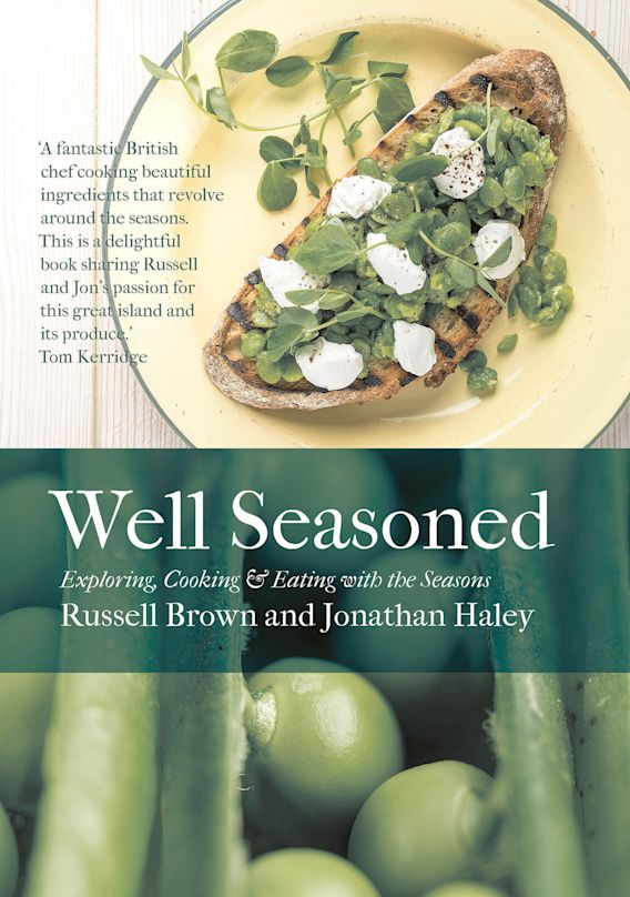 Well Seasoned: Exploring, Cooking and Eating with the Seasons: Russell ...