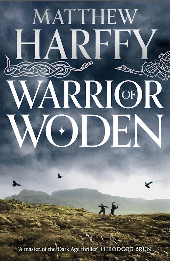 Warrior of Woden: : The Bernicia Chronicles Matthew Harffy Head of Zeus ...