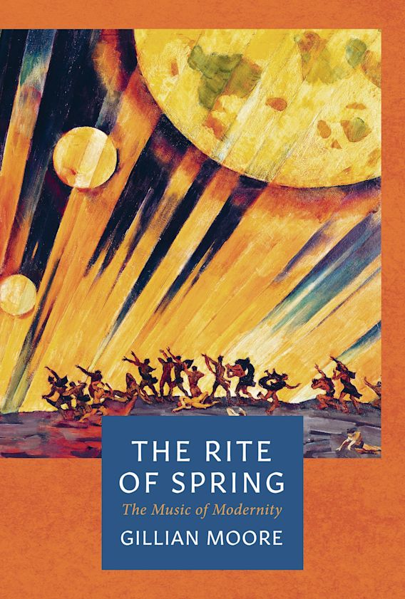 The Rite of Spring: : The Landmark Library Gillian Moore Apollo