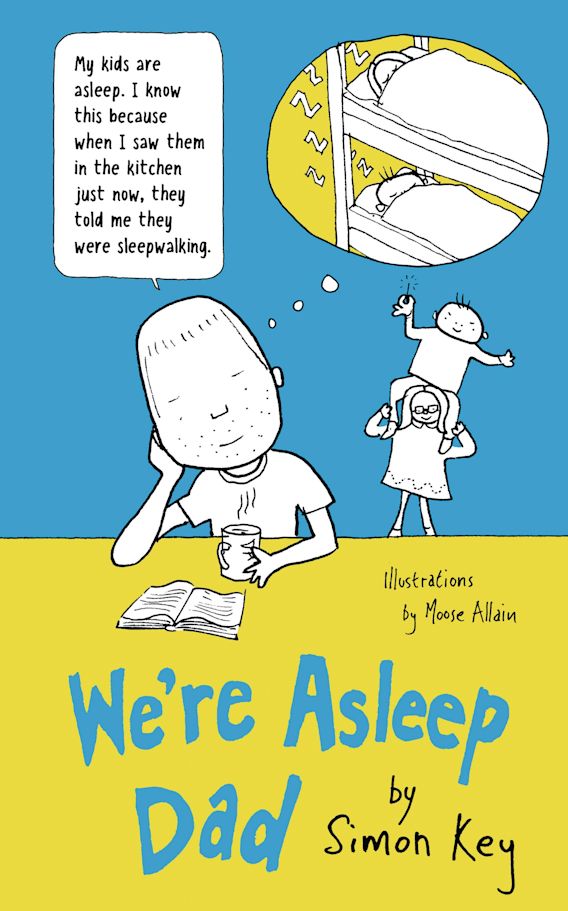We're Asleep, Dad: : Simon Key: Anima