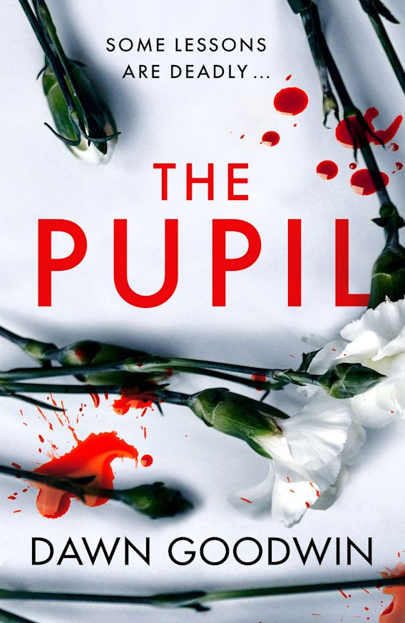 The Pupil: An unforgettable psychological thriller with a shocking ...