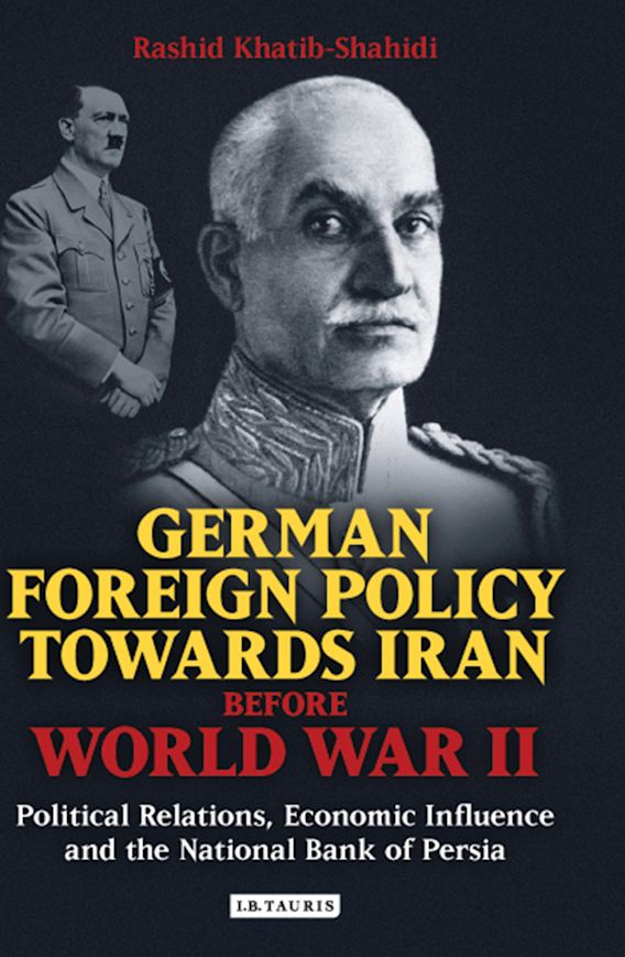 German Foreign Policy Towards Iran Before World War II: Political ...