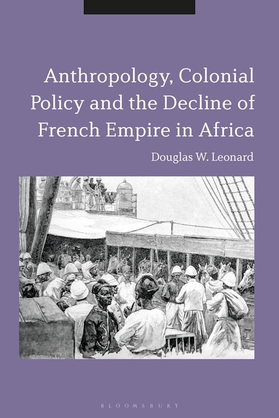 Anthropology, Colonial Policy and the Decline of French Empire in ...