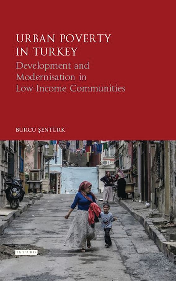 Urban Poverty in Turkey: Development and Modernisation in Low-Income ...