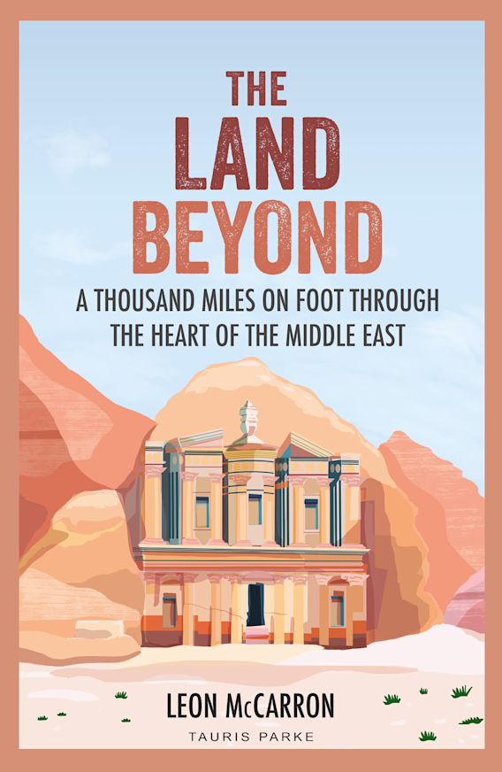 The Land Beyond: A Thousand Miles on Foot through the Heart of the ...