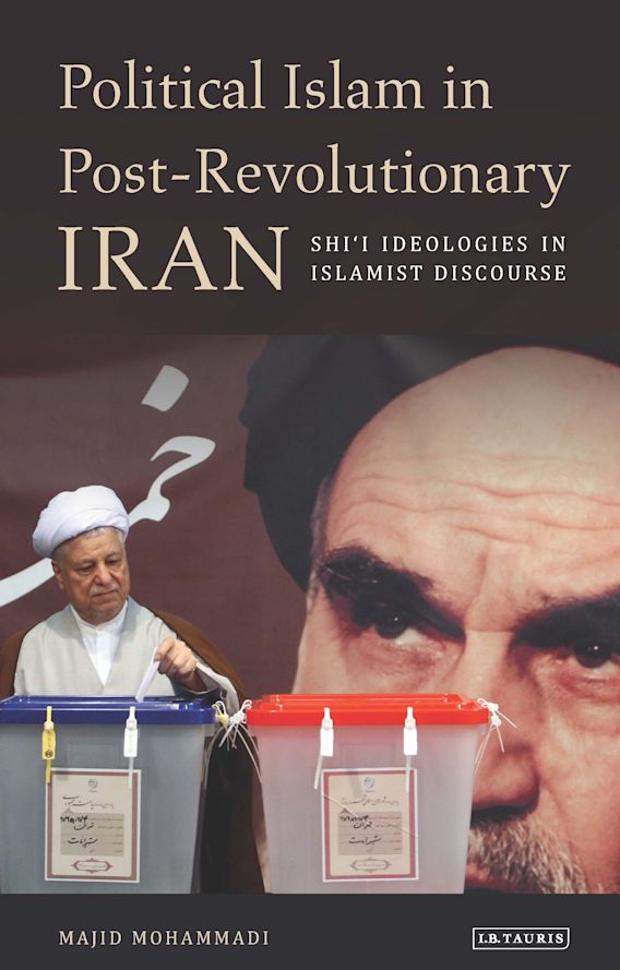 Political Islam in Post-Revolutionary Iran: Shi'i Ideologies in ...