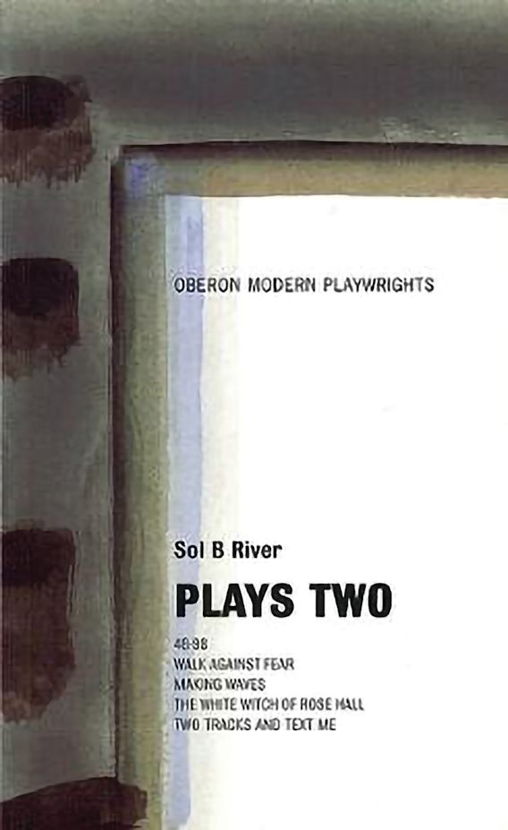 Sol B. River: Plays Two: : Oberon Modern Playwrights Sol River Oberon Books