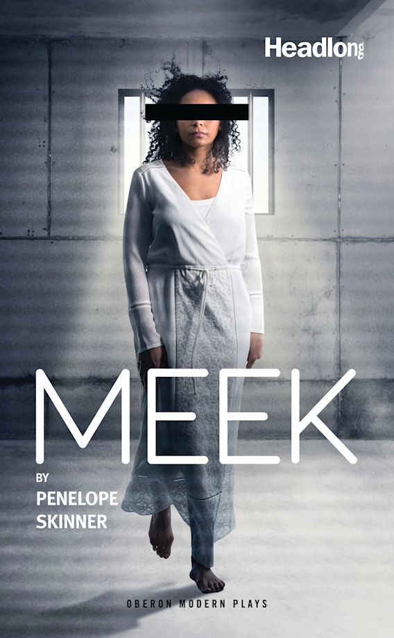 Meek: : Oberon Modern Plays Penelope Skinner Oberon Books
