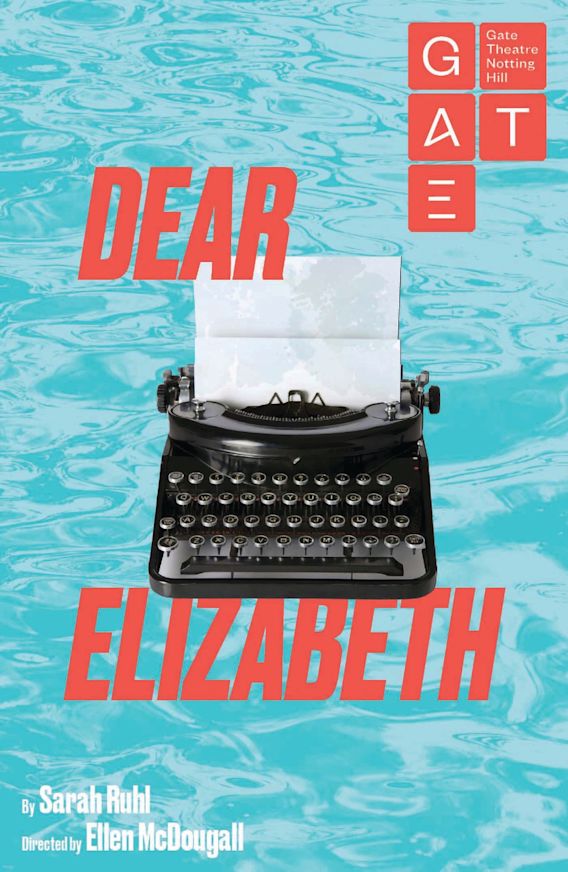 Dear Elizabeth: : Oberon Modern Plays Sarah Ruhl Oberon Books
