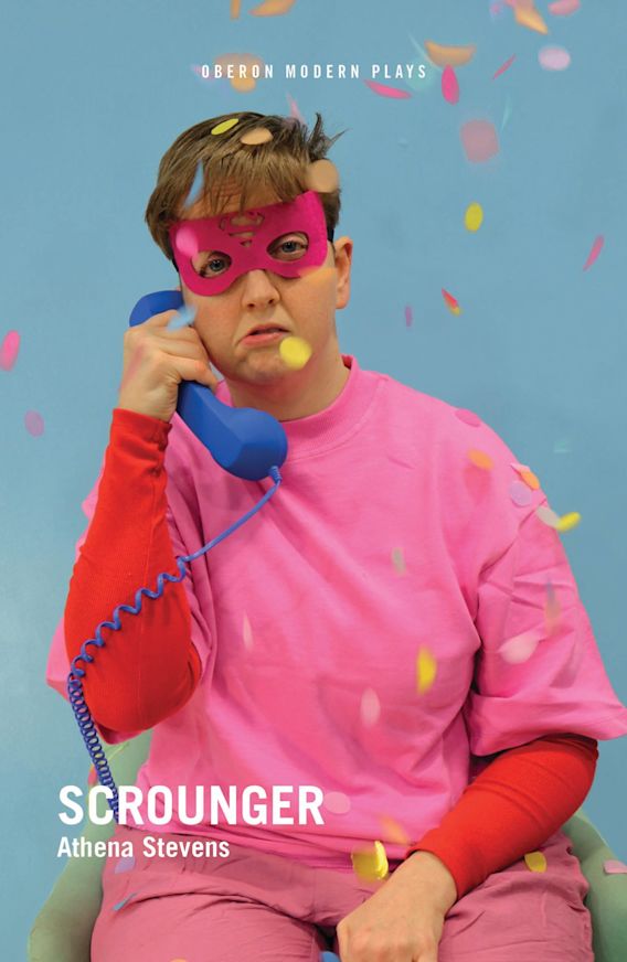 Scrounger: : Oberon Modern Plays Athena Stevens Oberon Books