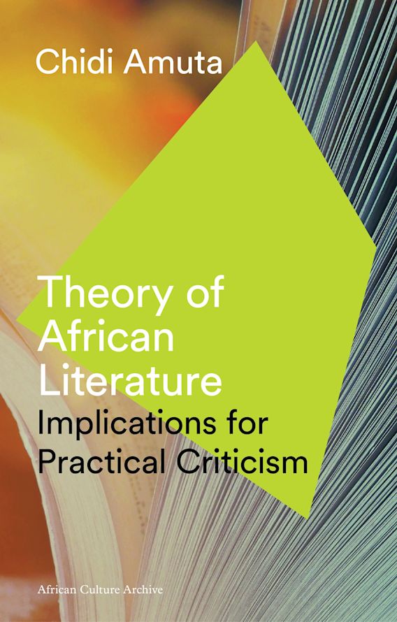 Theory of African Literature: Implications for Practical Criticism ...
