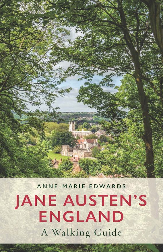 Jane Austen's England: A Walking Guide: Anne-Marie Edwards: I.B. Tauris
