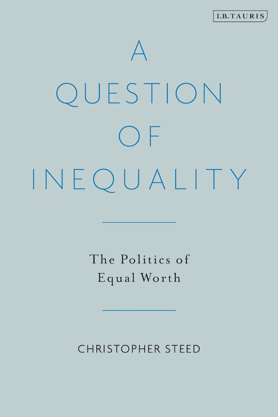 A Question of Inequality: The Politics of Equal Worth: Christopher ...