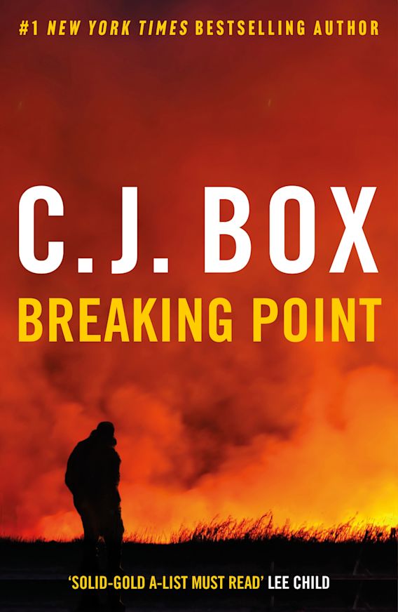 Breaking Point: : Joe Pickett C.J. Box Head of Zeus
